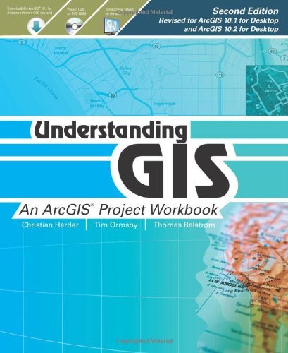 Understanding GIS: An ArcGIS Project Workbook by Harder, Christian, Ormsby, Tim, Balstrom ...