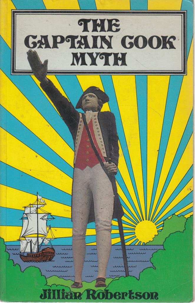 THE CAPTAIN COOK MYTH by Jillian Robertson | Goodreads