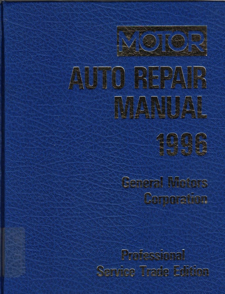 Motor Auto Repair Manual : General Motors Corporation by John R. Lypen ...