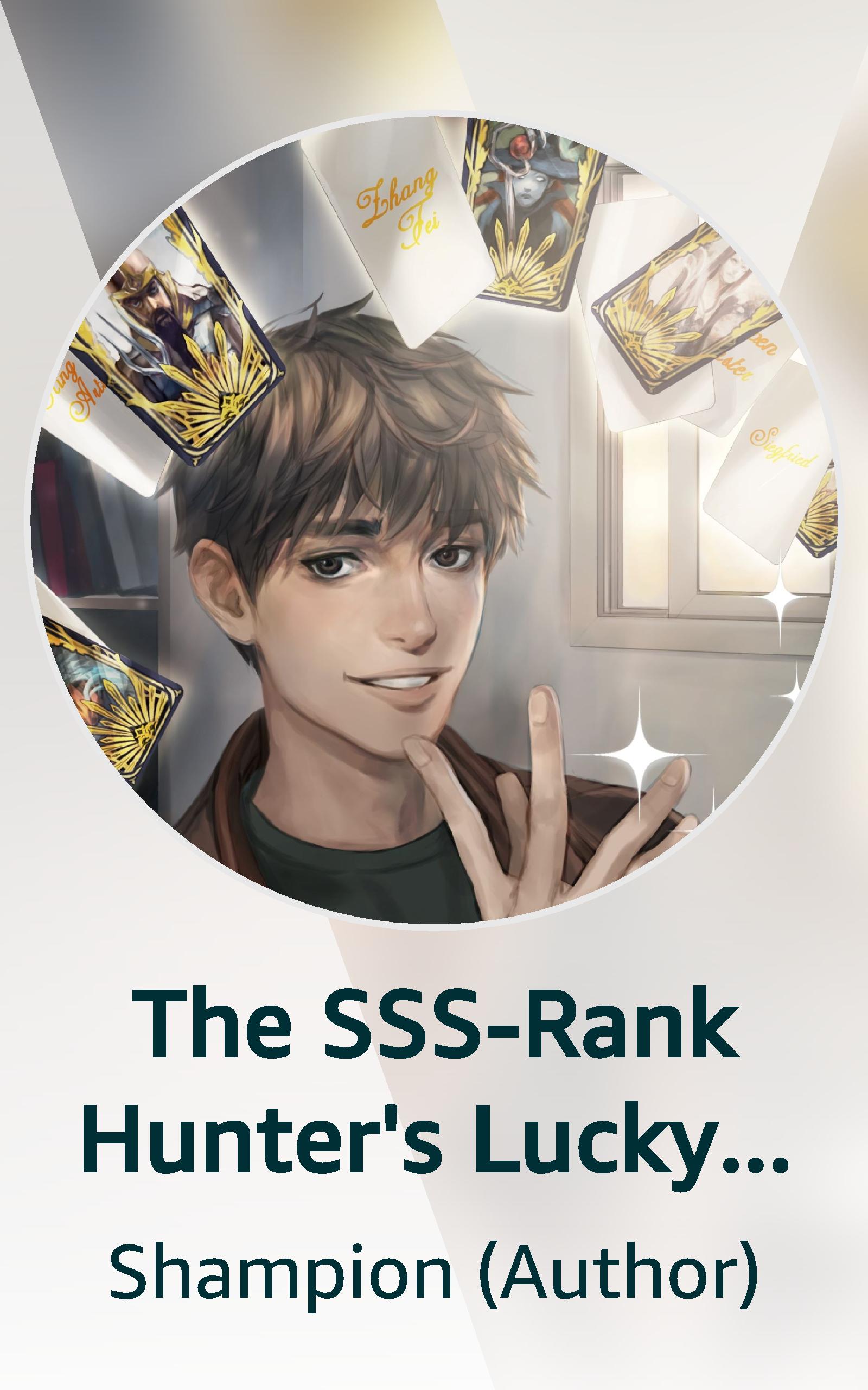 The SSS-Rank Hunter's Lucky Draw by Shampion (Author) | Goodreads