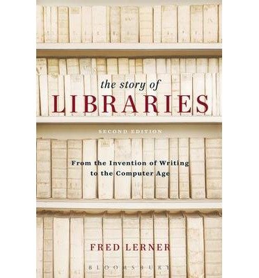 [(Story of Libraries: From the Invention of Writing to the Computer Age ...