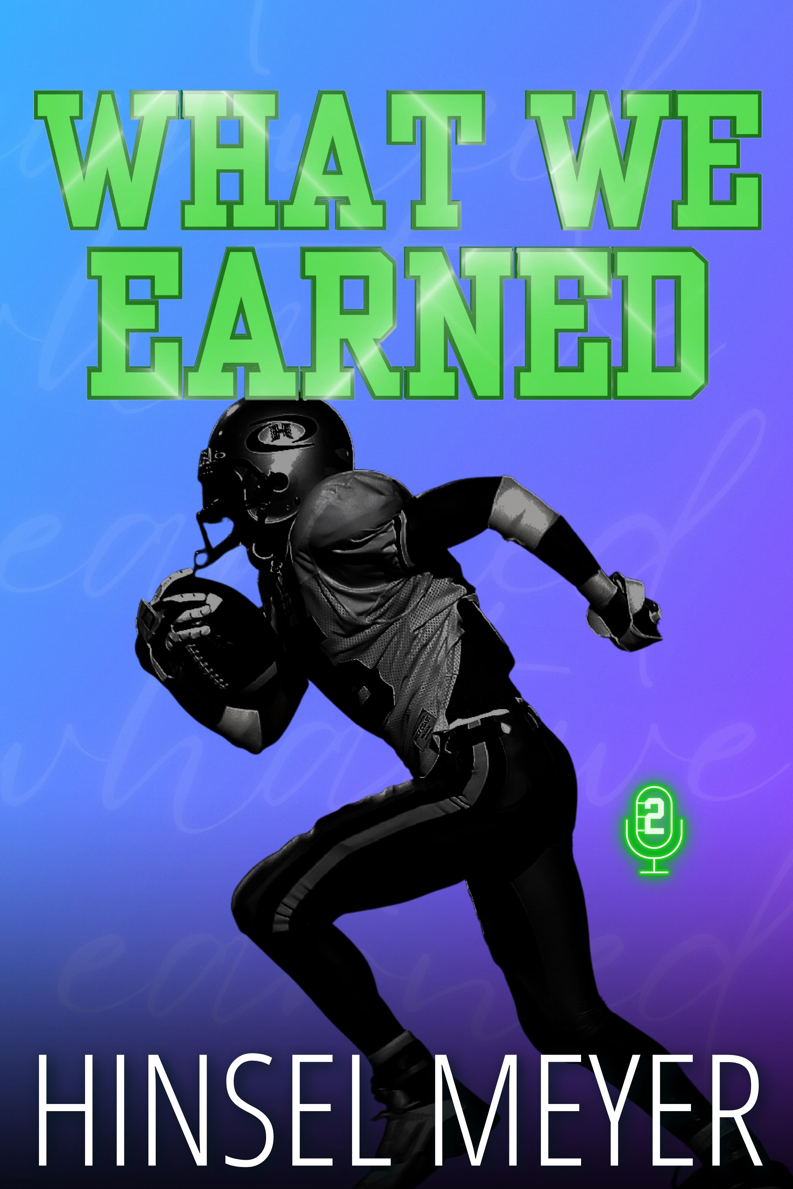 What We Earned (Fan Service Series #2) by Hinsel Meyer | Goodreads