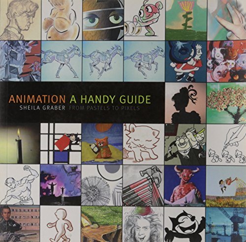 Animation: A Handy Guide by Sheila Graber by Sheila Graber | Goodreads