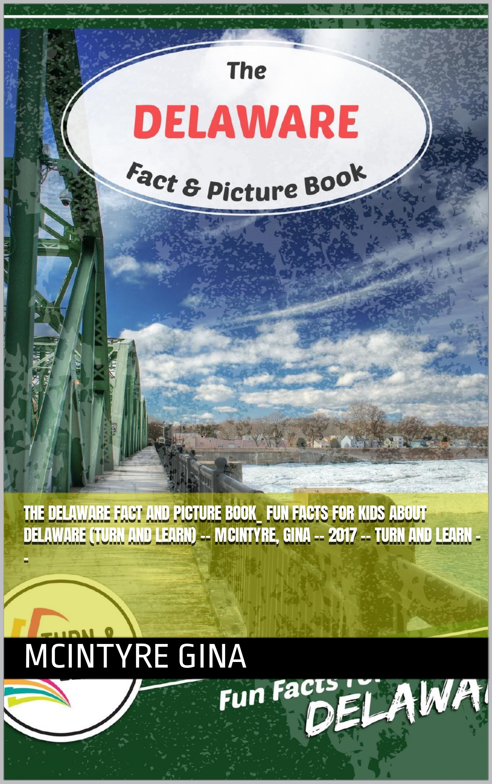 The Delaware Fact and Picture Book_ Fun Facts for Kids About Delaware (Turn and Learn ...