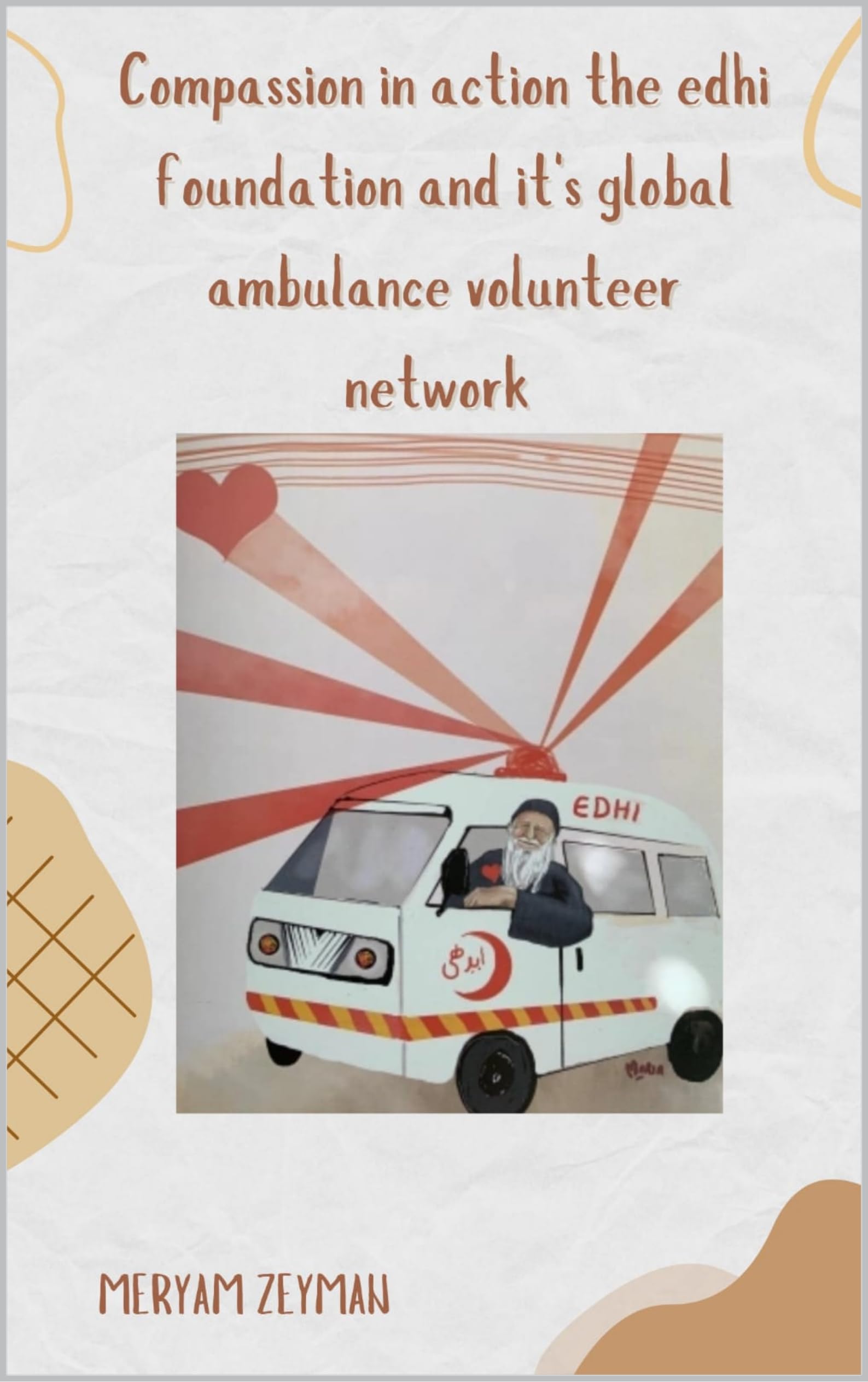 Compassion in Action The Edhi Foundation and its Global Ambulance ...