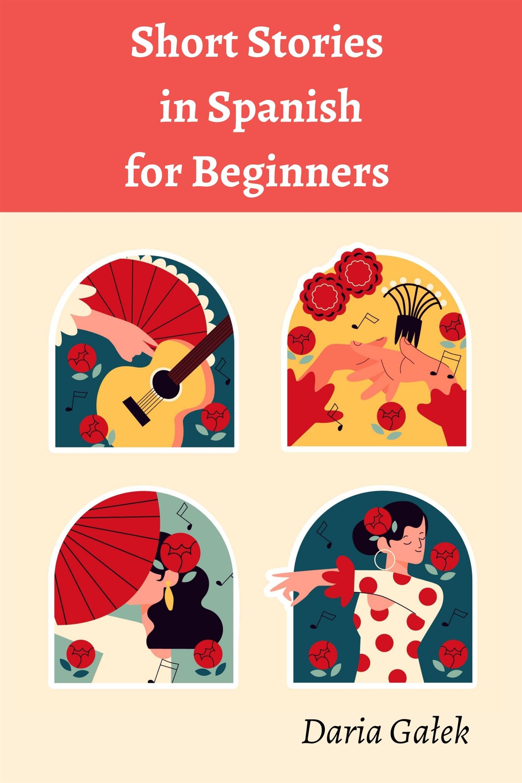 Short Stories in Spanish for Beginners by Daria Gałek | Goodreads