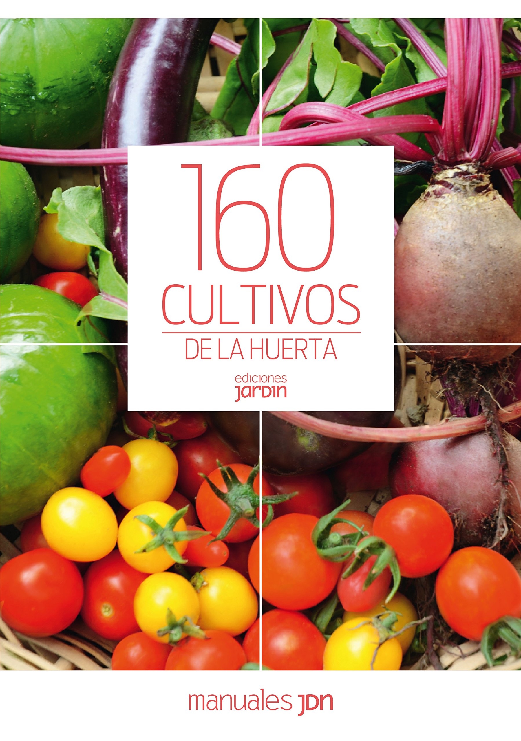 160 cultivos de la huerta by Lucía Cané | Goodreads