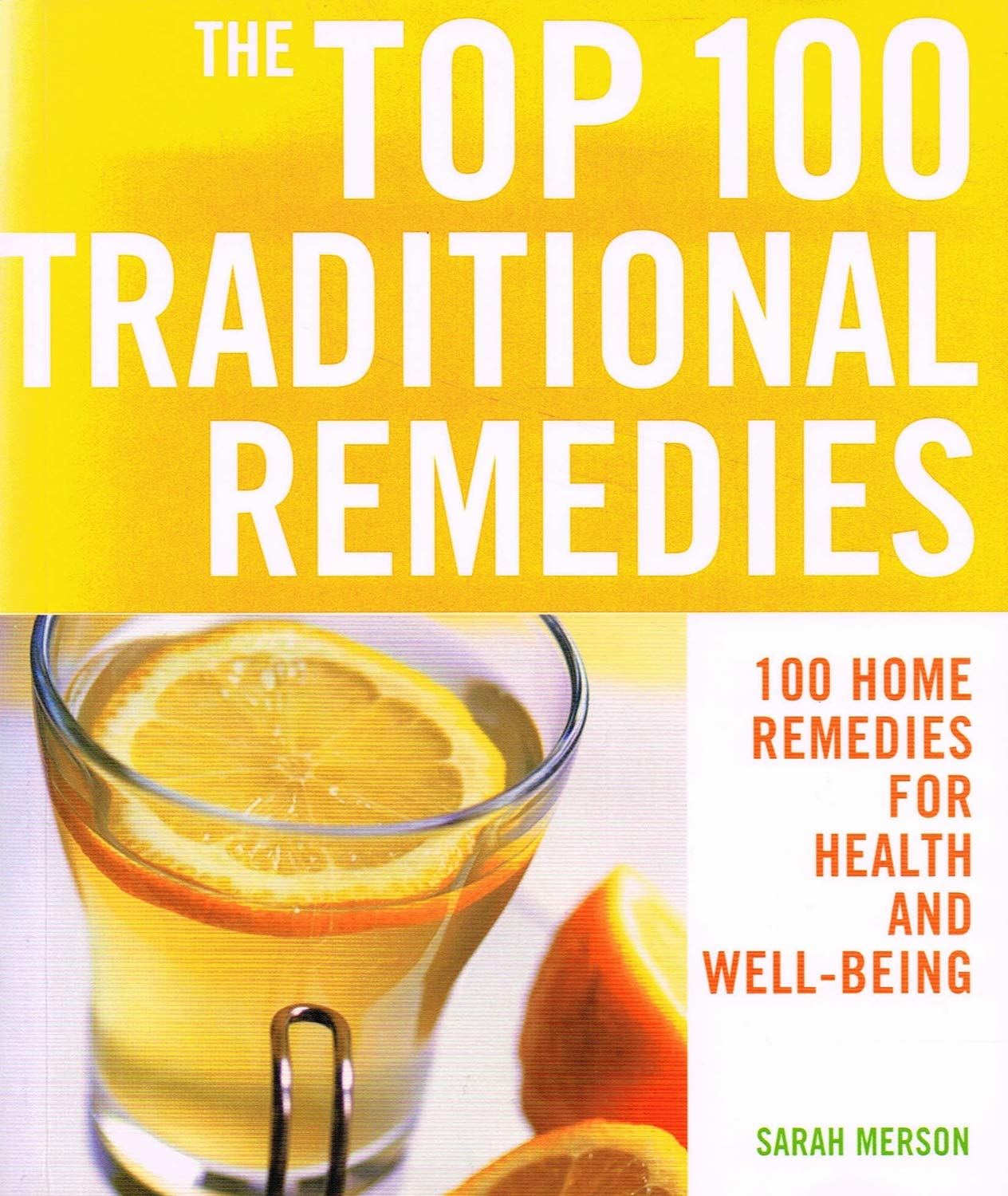 The Top 100 Traditional Remedies: 100 Remedies for Health And Well ...