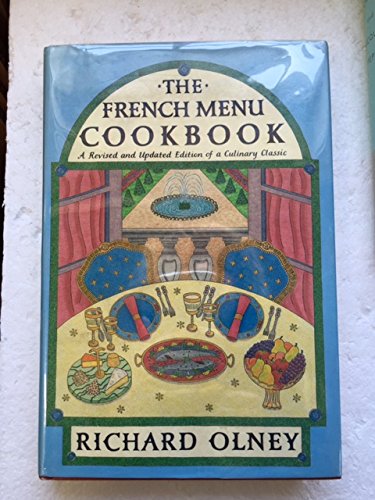 The French Menu Cookbook: A Revised and Updated Edition of a Culinary ...