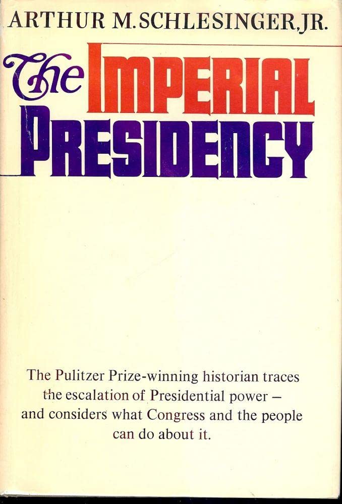 Rare Antique The Imperial Presidency [Hardcover] SCHLESINGER JR ...