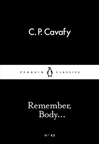 Remember, Body... by C.P. Cavafy | Goodreads