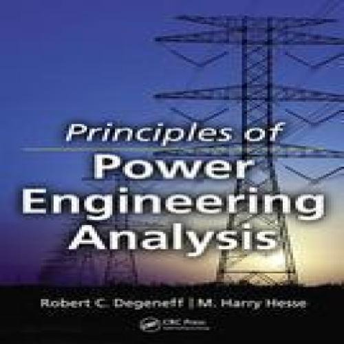 Principles of Power Engineering Analysis by M. HARRY HESSE ROBERT C ...