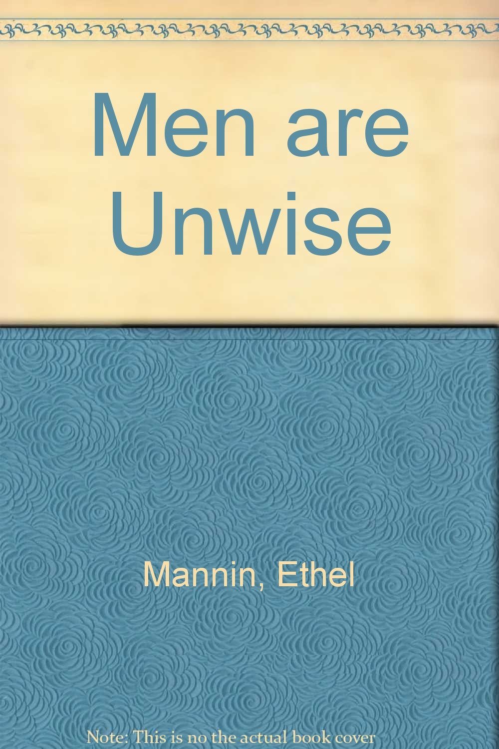 Men Are Unwise by Ethel Mannin | Goodreads