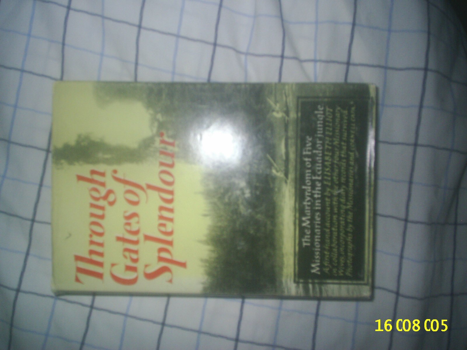 Through Gates of Splendour by Elisabeth Elliot | Goodreads