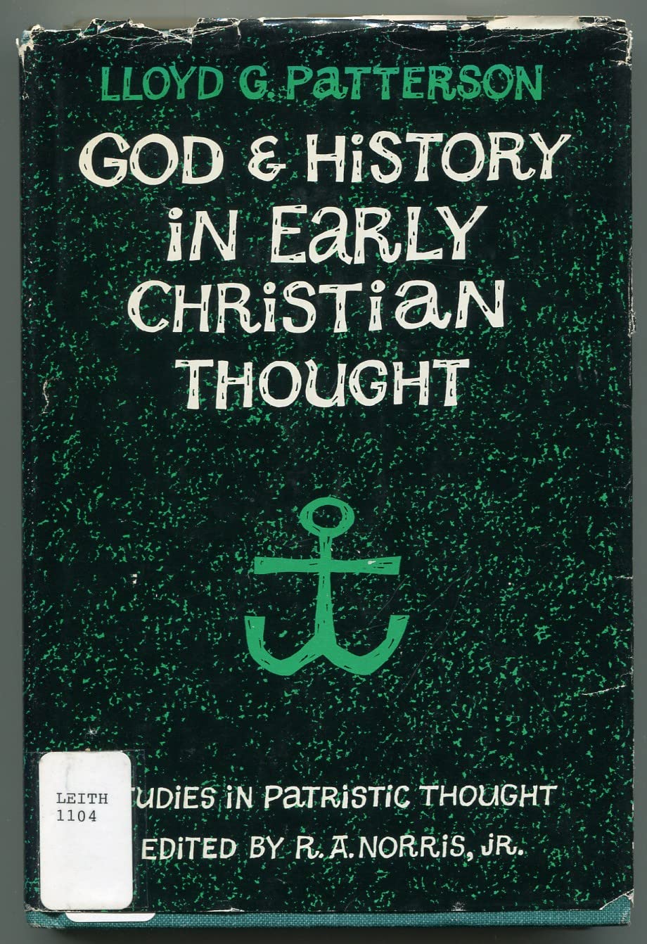 God and History in Early Christian Thought by Lloyd G. PATTERSON ...