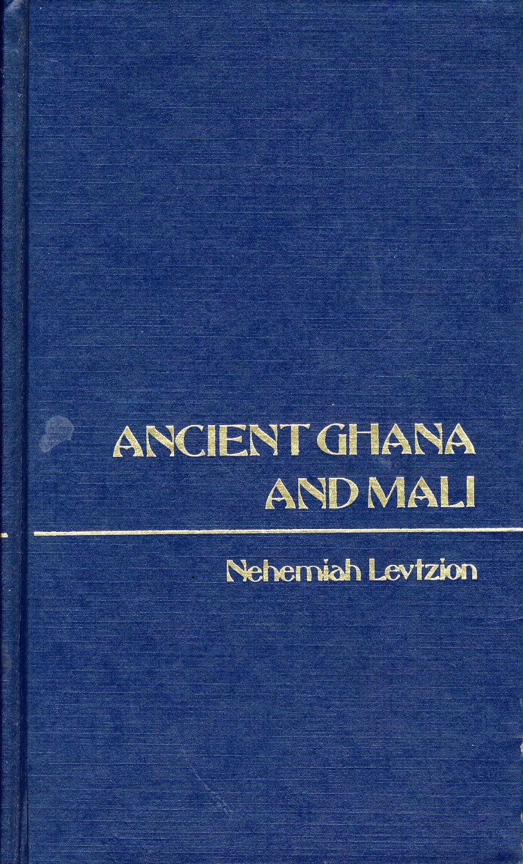 Ancient Ghana and Mali by Nehemia Levtzion | Goodreads