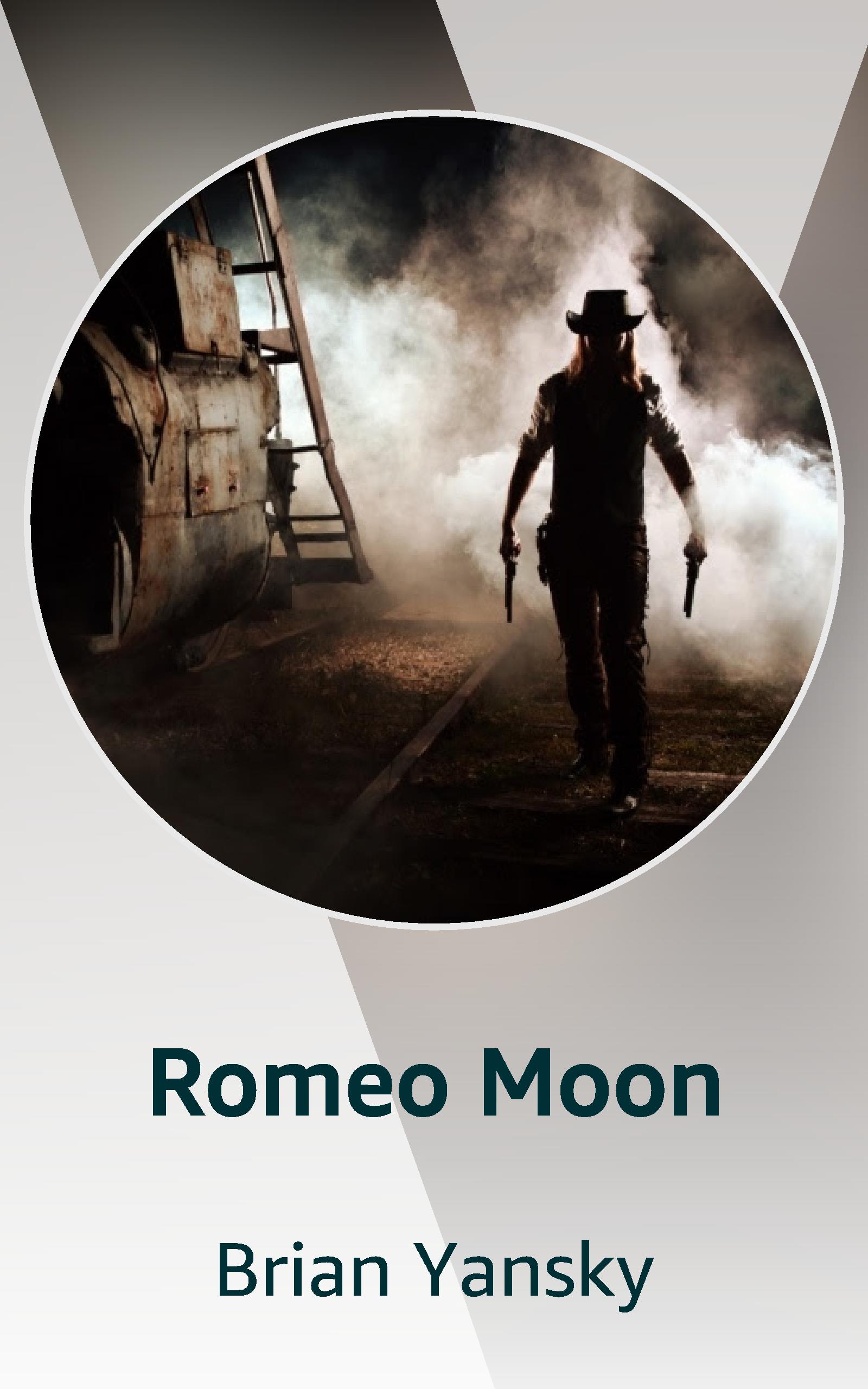 Romeo Moon by Brian Yansky | Goodreads