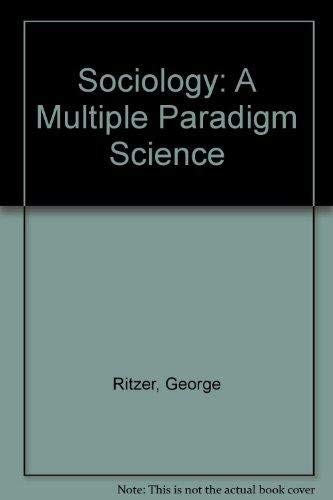 Sociology: A multiple paradigm science by George Ritzer | Goodreads