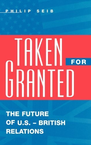 Taken For Granted: The Future of U.S.-British Relations (Medicine; 209 ...
