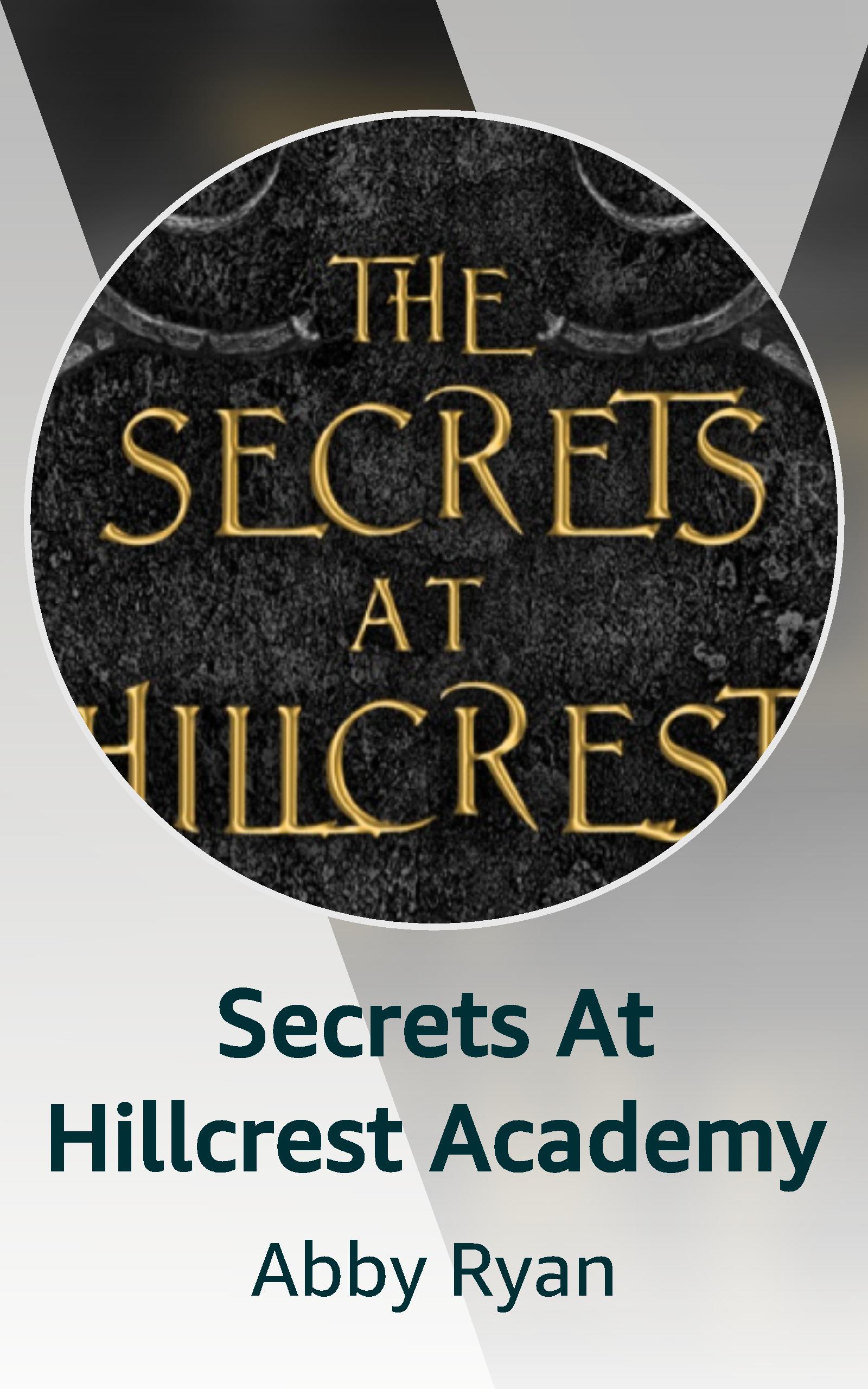 Secrets At Hillcrest Academy by Abby Ryan | Goodreads