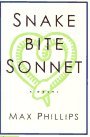 Snakebite Sonnet: A Novel by Max Phillips by Max Phillips | Goodreads