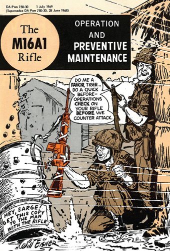 The M16A1 Rifle: Operation and Preventive Maintenance by Army by U.S ...