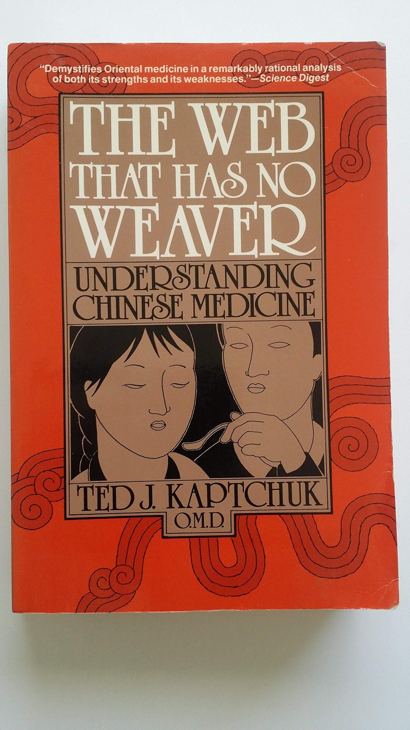 Web That Has No Weaver: Understanding Chinese Medicine by Ted J ...
