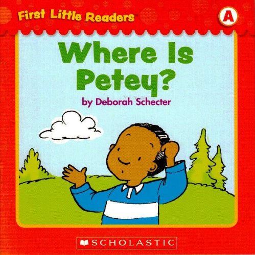 Where Is Petey? (First Little Readers; Level A) by Deborah Schecter ...