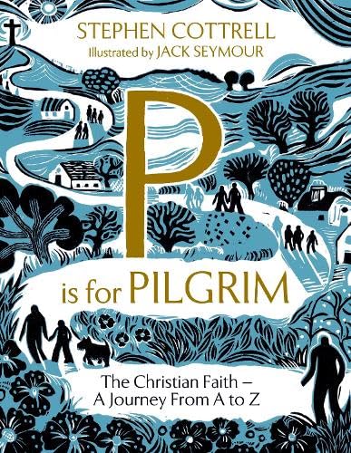 P Is for Pilgrim by Stephen Cottrell | Goodreads