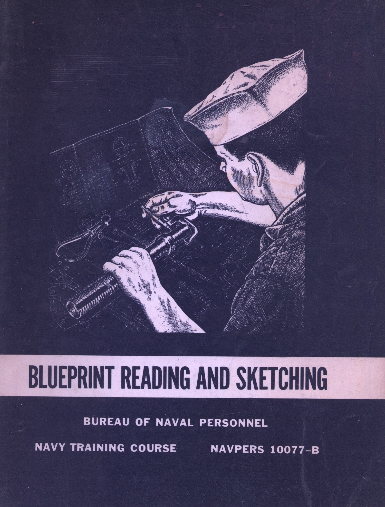 Blueprint Reading and Sketching : Navy Training Course : NAVPERS 10077 ...