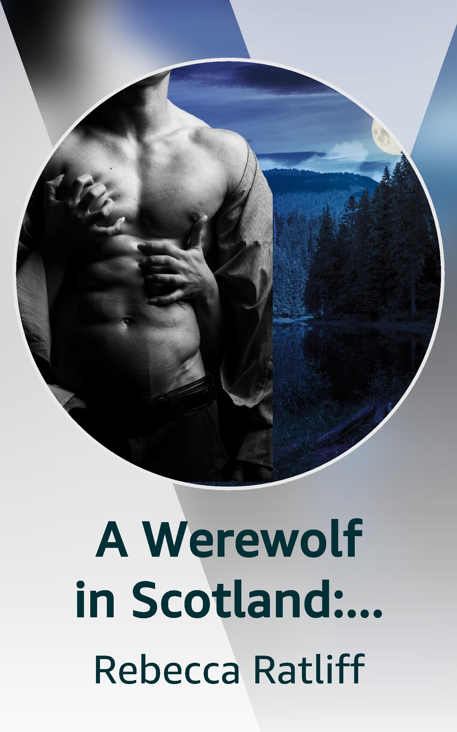 A Werewolf in Scotland: Morgan's Choice by Rebecca Ratliff | Goodreads
