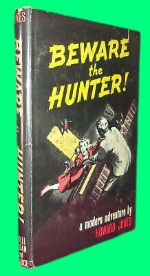 Collectible Howard Jones BEWARE THE HUNTER 1961 First ed. Illustrated ...