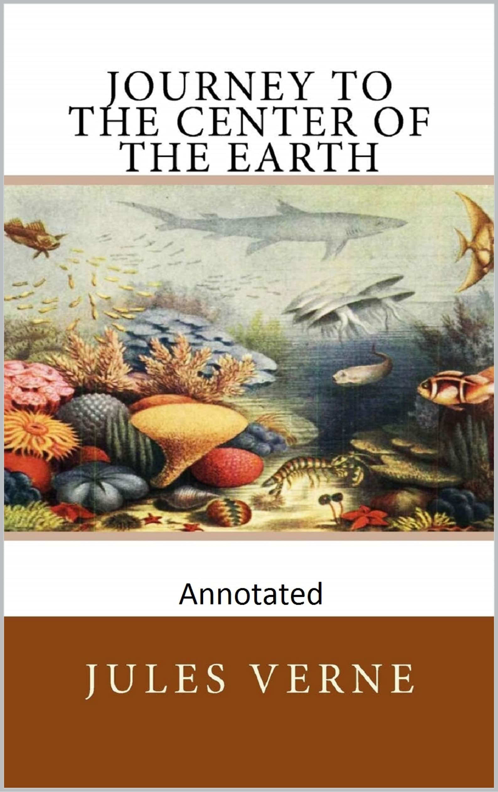 Journey to the Center of the Earth (Annotated Edition) by Jules Verne ...