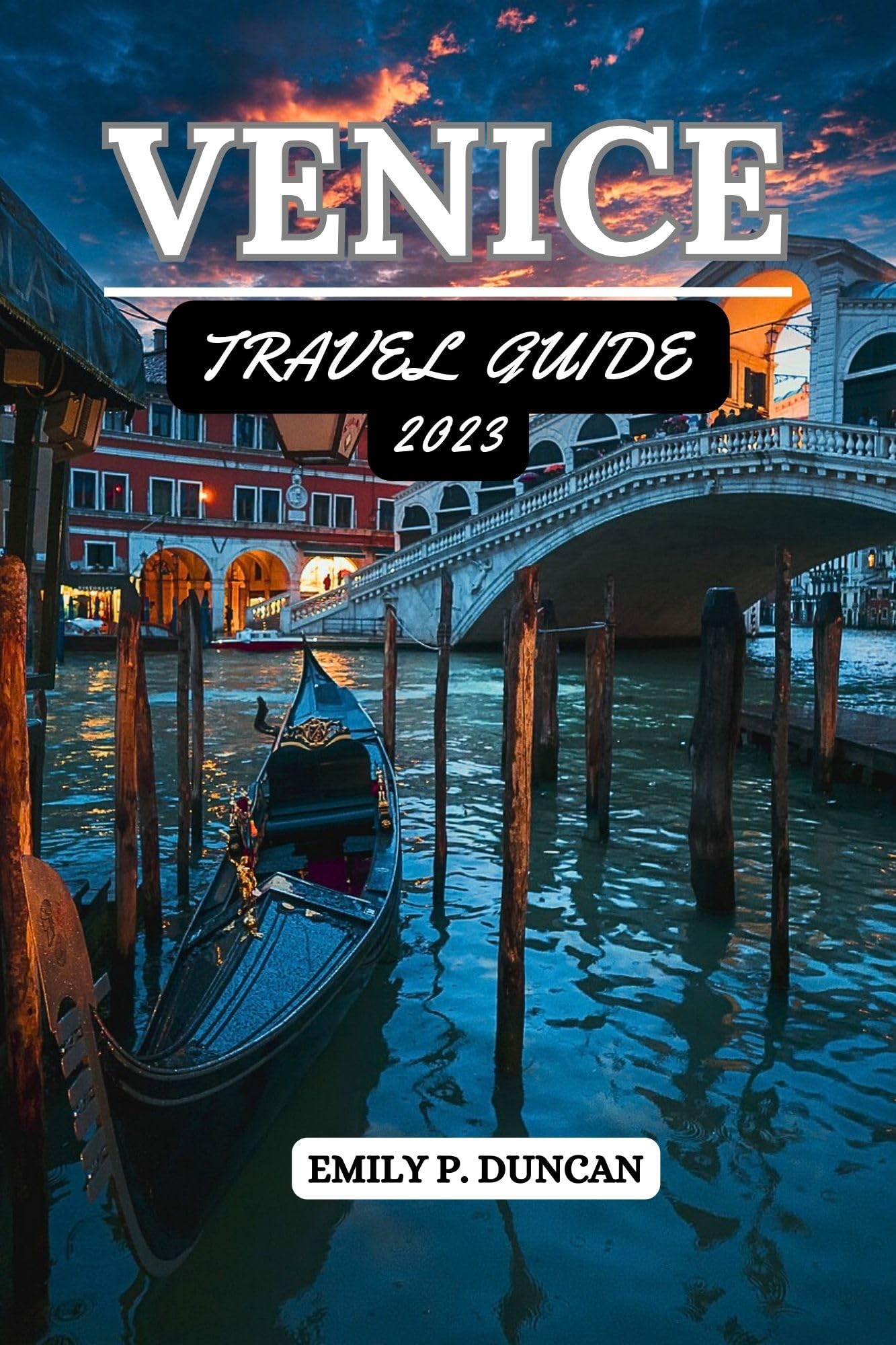Venice Travel Guide 2023: Your Ultimate Guide for Unforgettable ...