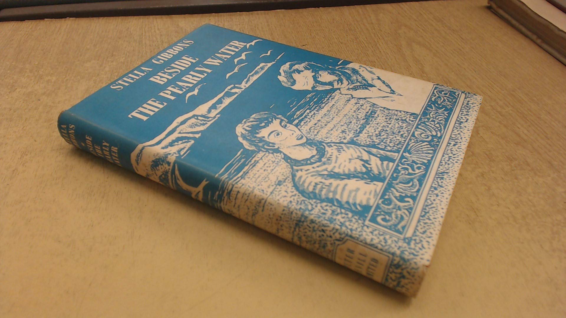 Beside the Pearly Water by Stella Gibbons | Goodreads