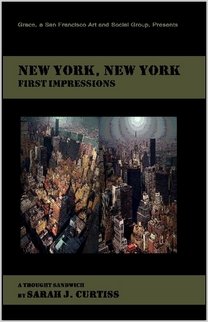 New York, New York, first impressions by Sarah J. Curtiss | Goodreads