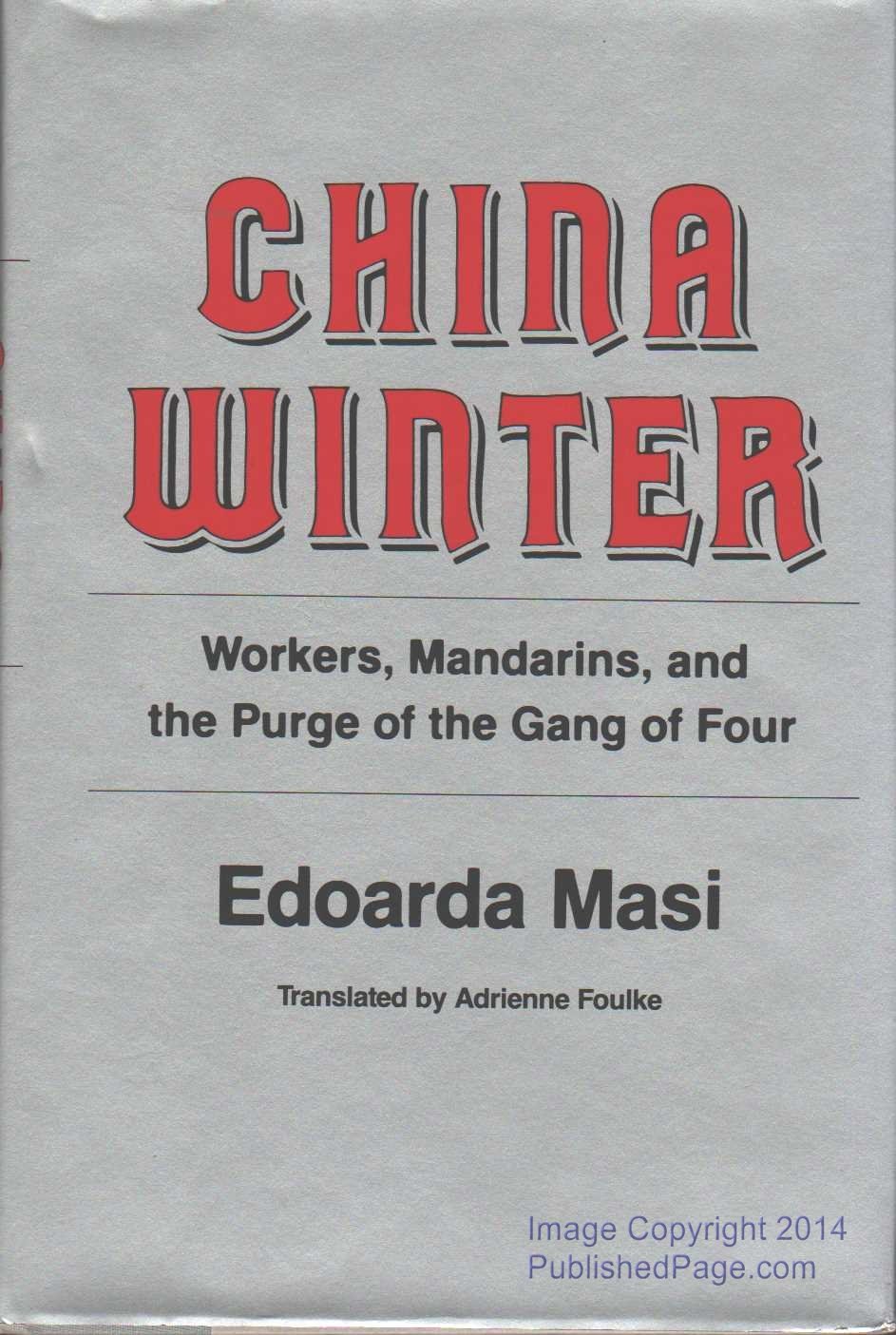 China Winter: Workers, Mandarins, and the Purge of the Gang of Four by ...