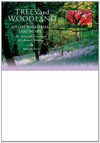 Trees and Woodland in the South Yorkshire Landscape: A Natural ...