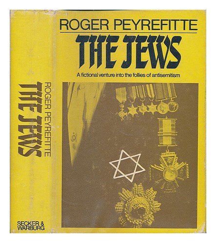 The Jews : a fictional venture into the follies of antisemitism / by ...