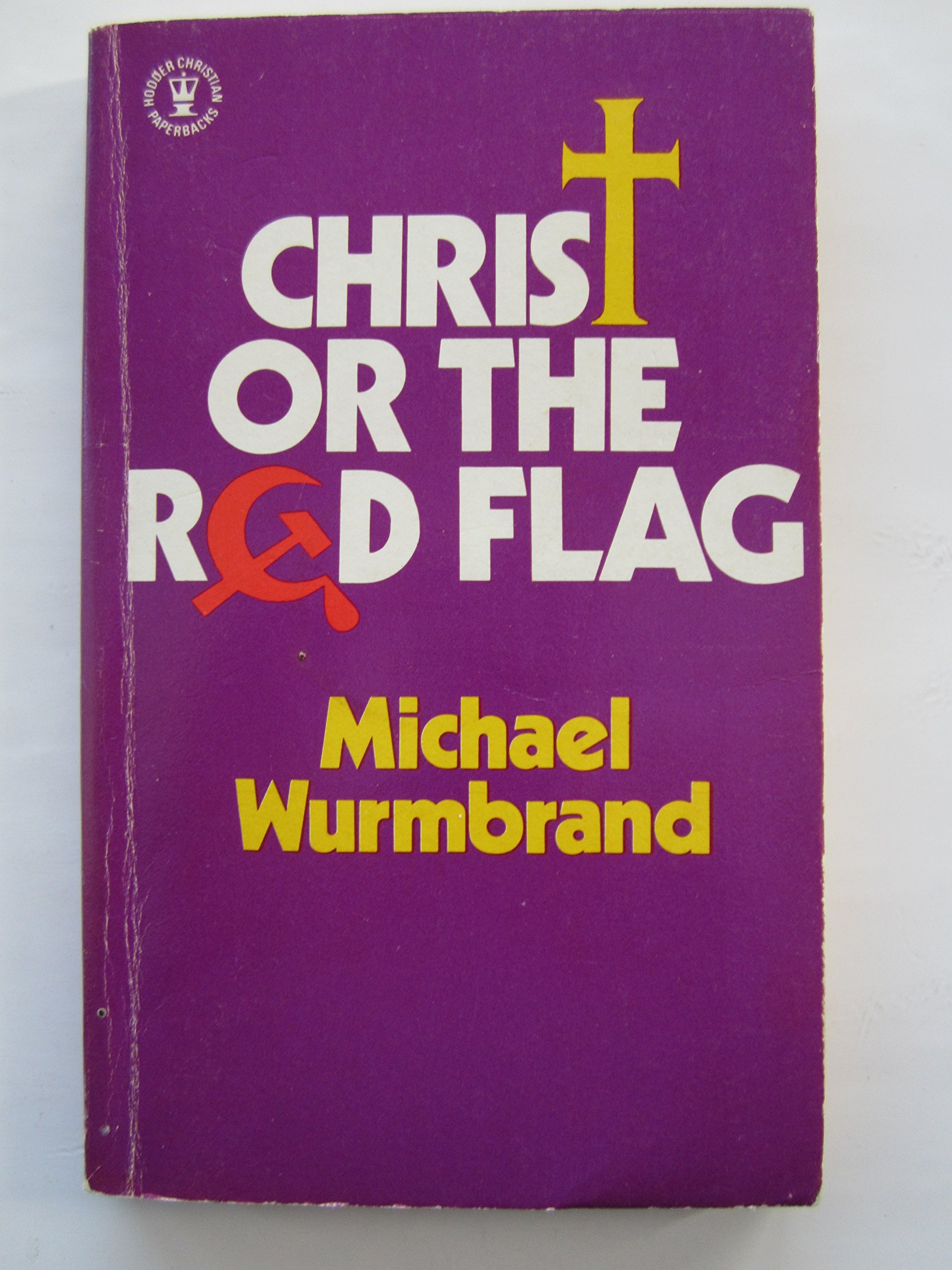 Christ or The Red Flag by Michael Wurmbrand | Goodreads