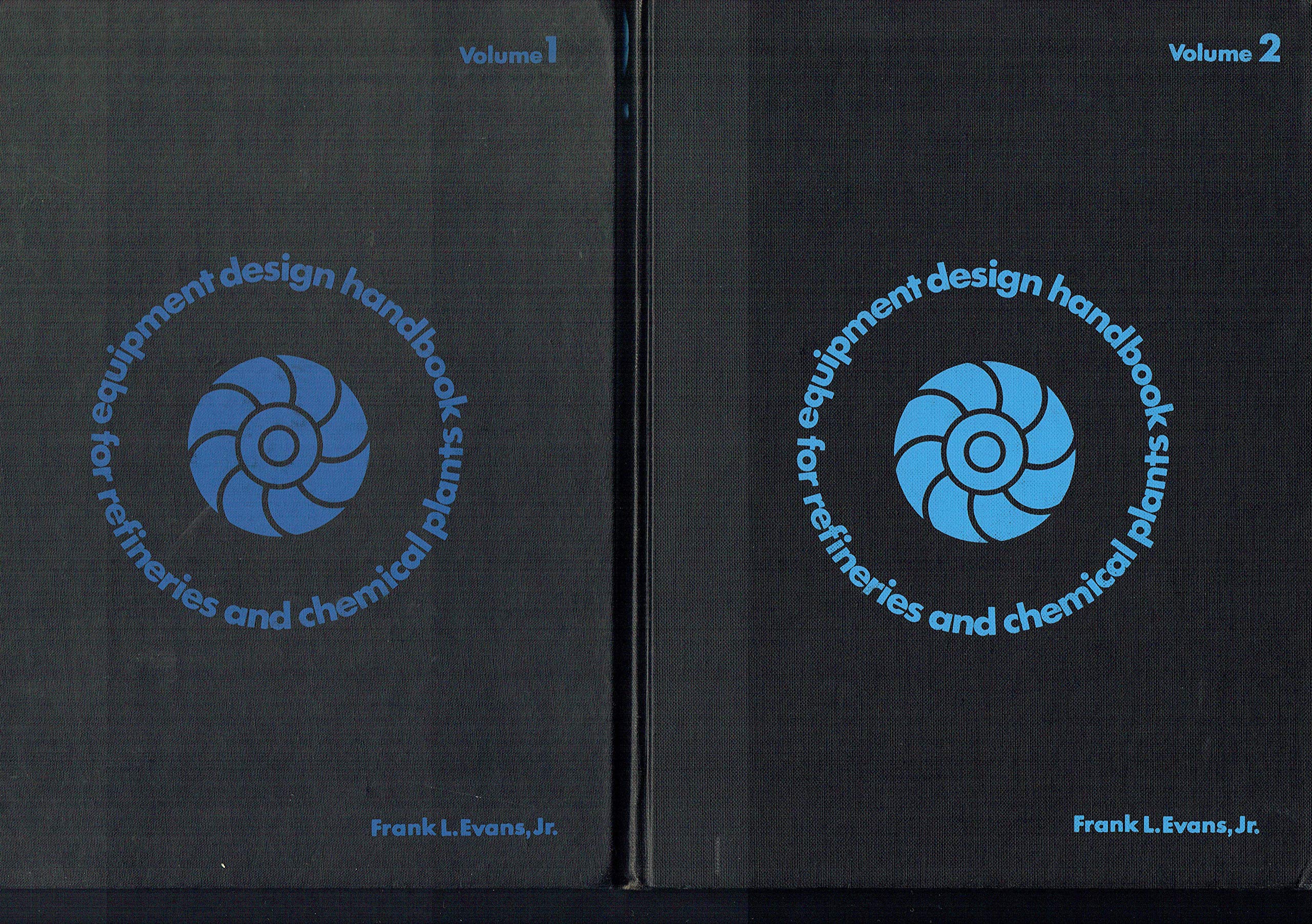 Equipment Design Handbook for Refineries and Chemical Plants by Frank L ...