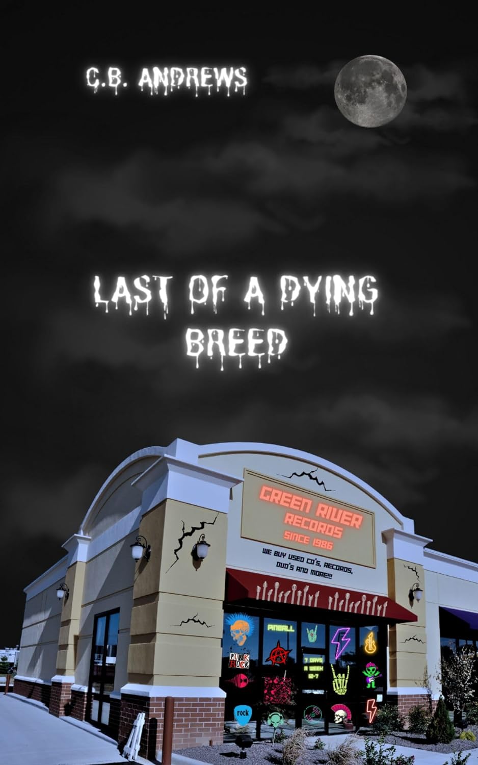 Last of a Dying Breed by Cory Andrews | Goodreads