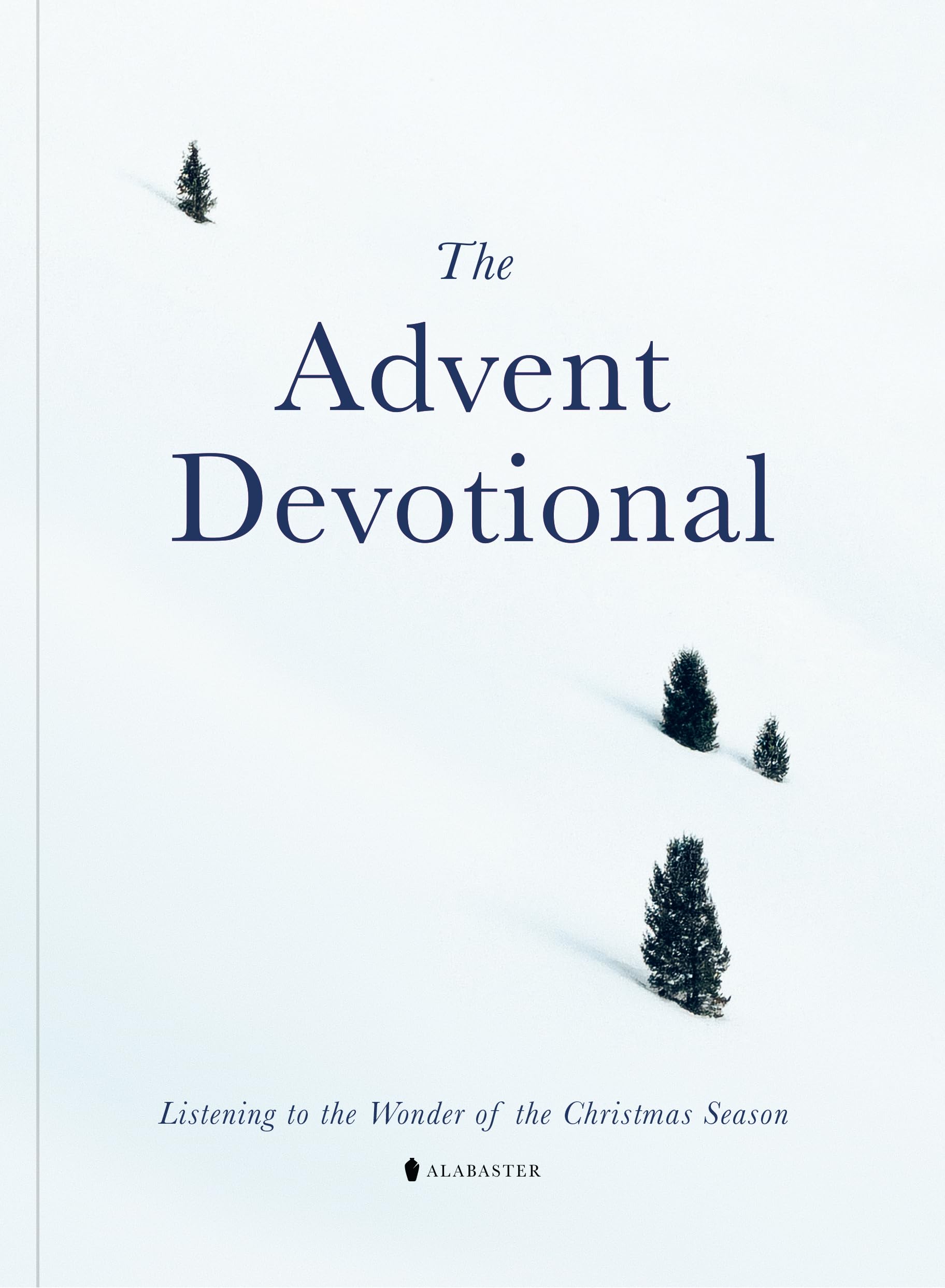 The Advent Devotional by Alabaster Co. | Goodreads