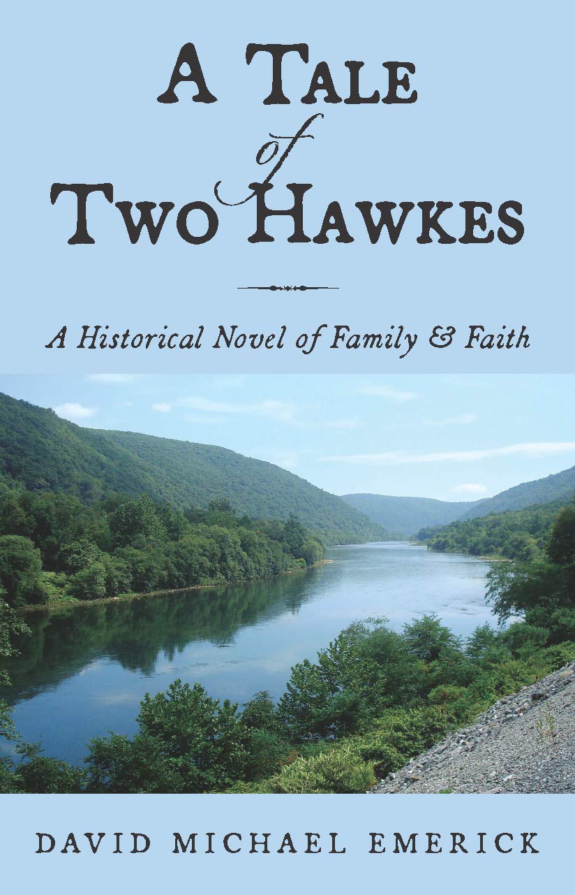 A Tale of Two Hawkes: A Historical Novel of Family & Faith [Perfect ...