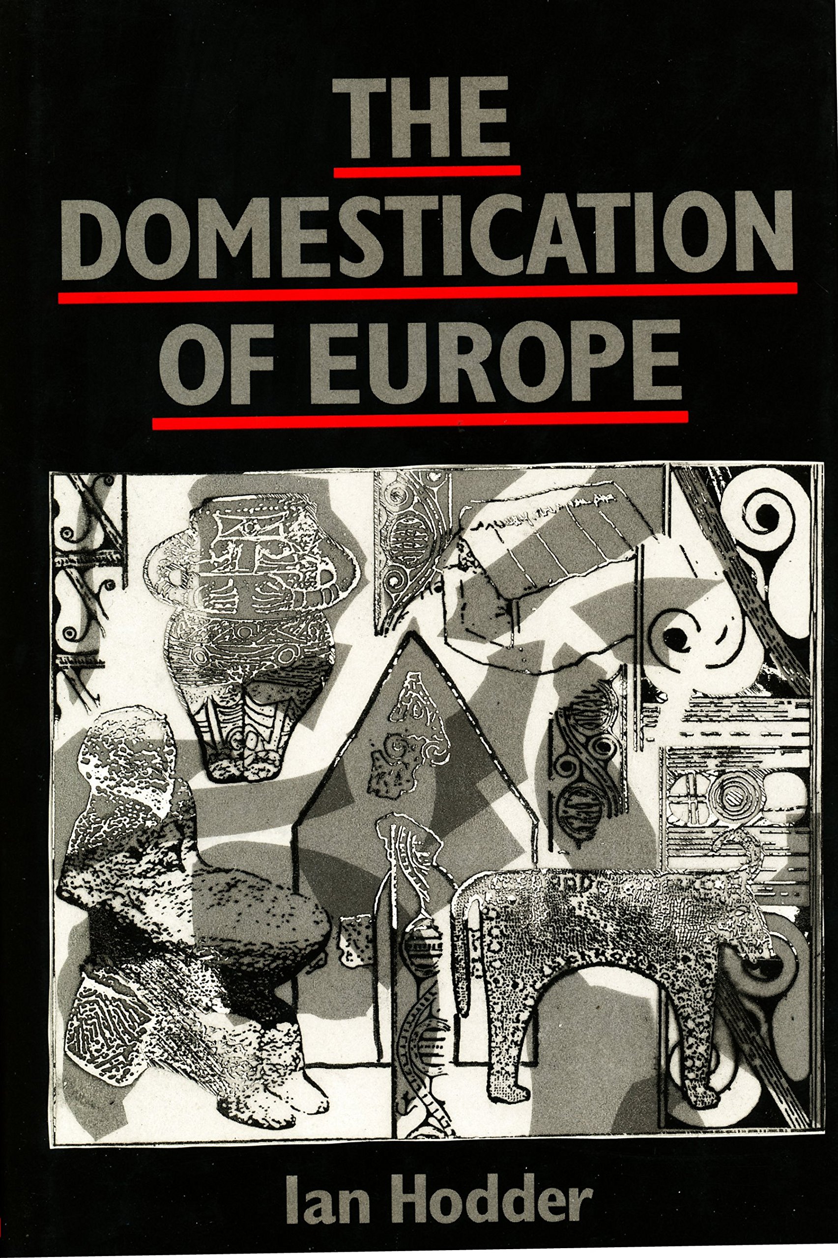 The Domestication of Europe: Structure and Contingency in Neolithic ...