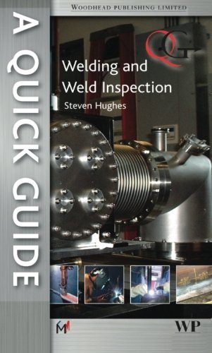A Quick Guide to Welding and Weld Inspection (Woodhead Publishing ...
