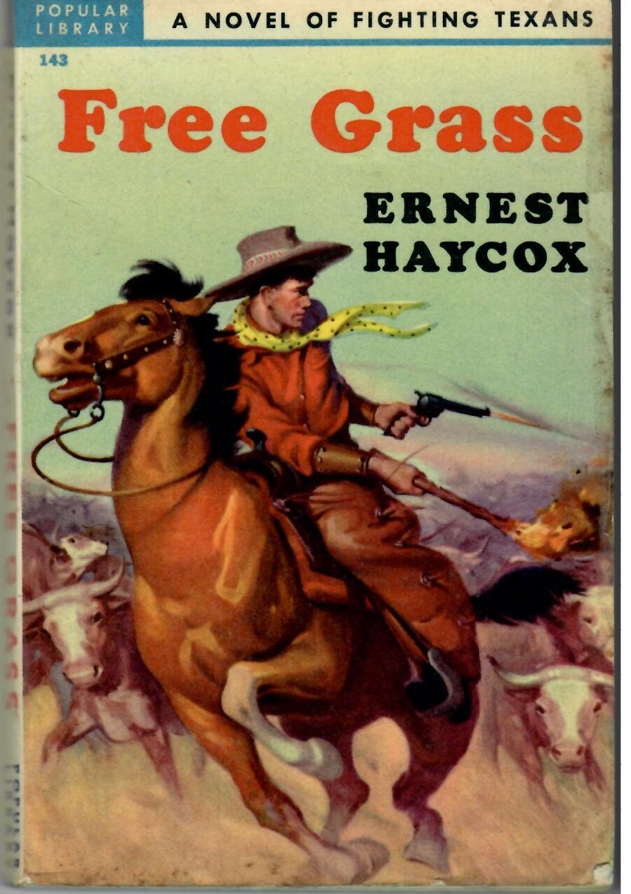 Free Grass by Ernest Haycox | Goodreads