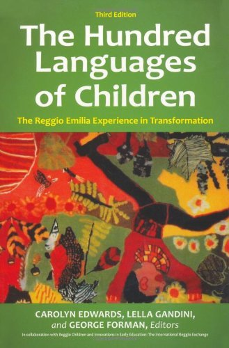 The Hundred Languages of Children: The Reggio Emilia Experience in ...
