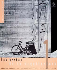 Los Hechos De La Arquitectura by Fernando Pérez Oyarzún | Goodreads