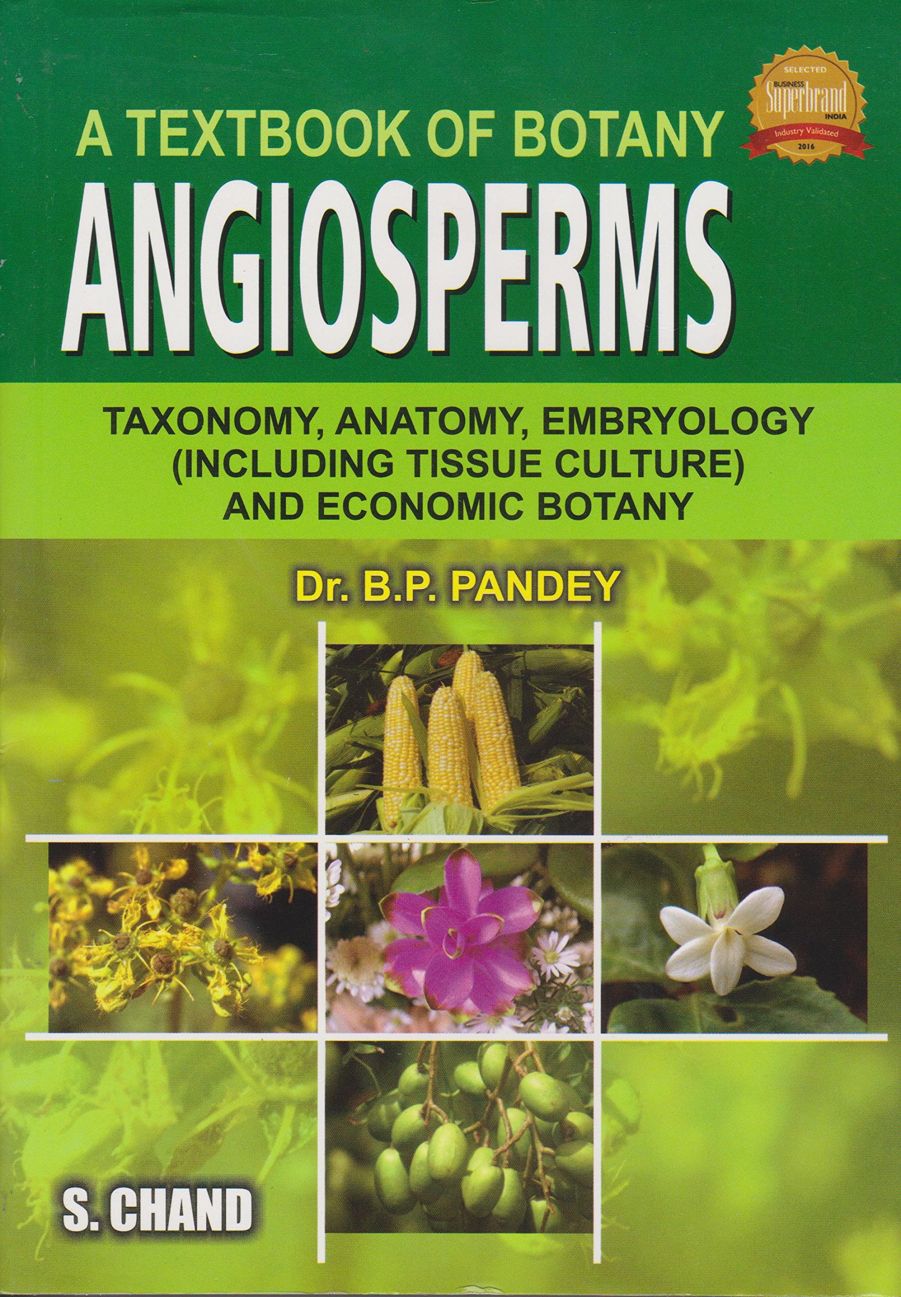 A Textbook of Botany: Angiosperms: Taxonomy, Anatomy, Embryology ...